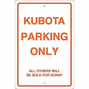 Mvgges Kubota Parking Only Sign Metal Aluminum Sign Metal Wall Plaque Tin Sign 8 x 12 Collectiable Novelity Man Cave She Shed