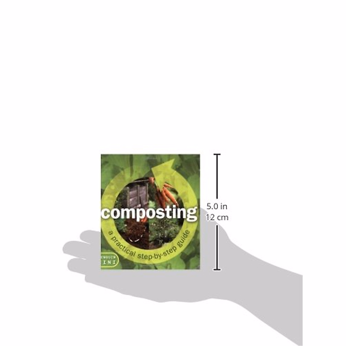 Composting: A Practical Step by Step Guide (Penguin Mini)