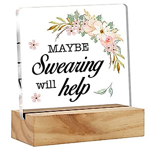 Maybe Swearing Will Help Desk Decor Acrylic Desk Sign Funny Acrylic Plaque Home Office Desk Shelf Decoration 4.7"x4.7"