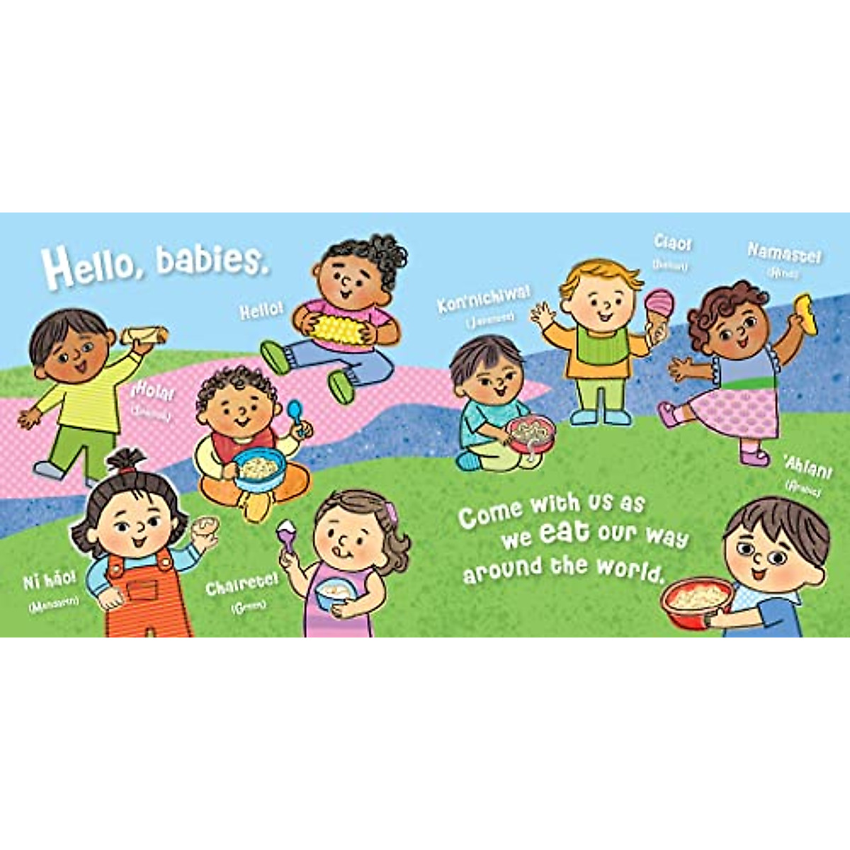 Babies Around the World Eating: A Fun Book about Diversity that Takes Tots on a Multicultural Trip to Discover Yummy Food Around the World