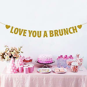 Love You A Brunch Banner, Brunch Bridal Shower Engagement Wedding Bachelorette Birthday Party Decorations, Gold Glitter