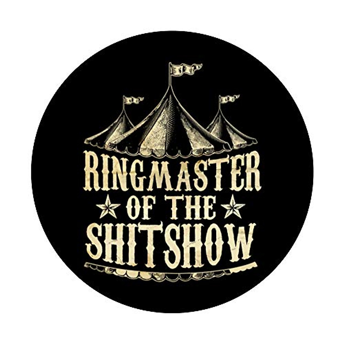 Funny Ringmaster of The Shitshow Circus Staff Shit Show PopSockets Swappable PopGrip
