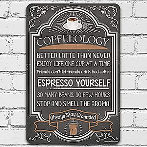 Coffeeology Coffee Quotes - Durable Funny Tin Metal Coffee Sign - Use Indoor/Outdoor - Vintage Wall Decor & Coffee Accessories for Coffee Bar, Restaurant, Cafe, Kitchen and Dining Room (8" x 12")?