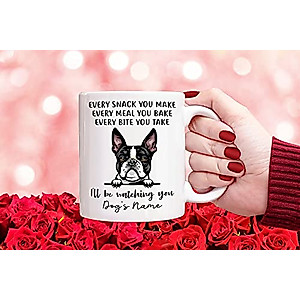 Personalized Boston Terrier Coffee Mug, Every Snack You Make I'll Be Watching You, Customized Dog Mugs for Mom Dad, Gifts for Dog Lover, Mothers Day, Fathers Day, Birthday Presents