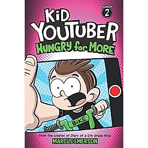 Kid Youtuber 2: Hungry for More: From the Creator of Diary of a 6th Grade Ninja