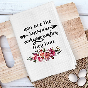 ZJXHPO Mamaw Kitchen Towel Best Mamaw Ever Gift You're The Mamaw Everyone Wishes They Had Towel Grandma Gift (Mamaw Towel)