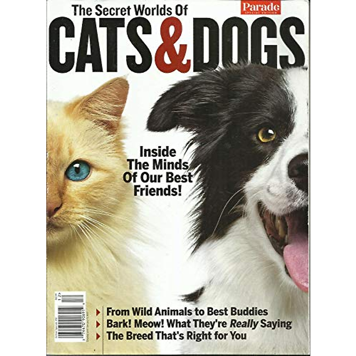 THE SECRET WORLDS OF CATS & DOGS MAGAZINE,INSIDE THE MINDS OF OUR BEST FRIENDS !