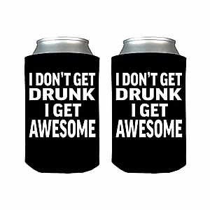 Funny I Don't get Drunk I Get Awesome Drink Collapsible Can Bottle Beverage Cooler Sleeves 2 Pack Joke Gag Gift Idea