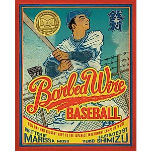 Barbed Wire Baseball: How One Man Brought Hope to the Japanese Internment Camps of WWII