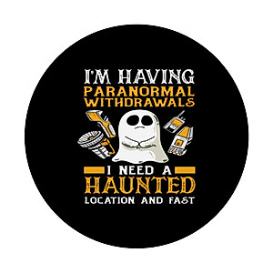 Ghost Hunting Paranormal Quote Ghost Hunter PopSockets Swappable PopGrip