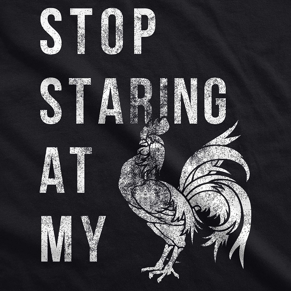 Mens Stop Staring at My Cock Tshirt Funny Sarcastic Chicken Tee Funny T Shirts Cool Adult Humor T Shirt Novelty Tees for Guys Black M