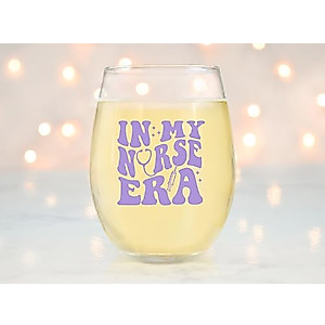 In My Nurse Era Wine Glass - Unique Nurse Gifts for Women - 15 Oz, Scratch Resistant Nurse Wine Glass - Ideal Stocking Stuffer or Gift for Nurses Week - Printed in the USA