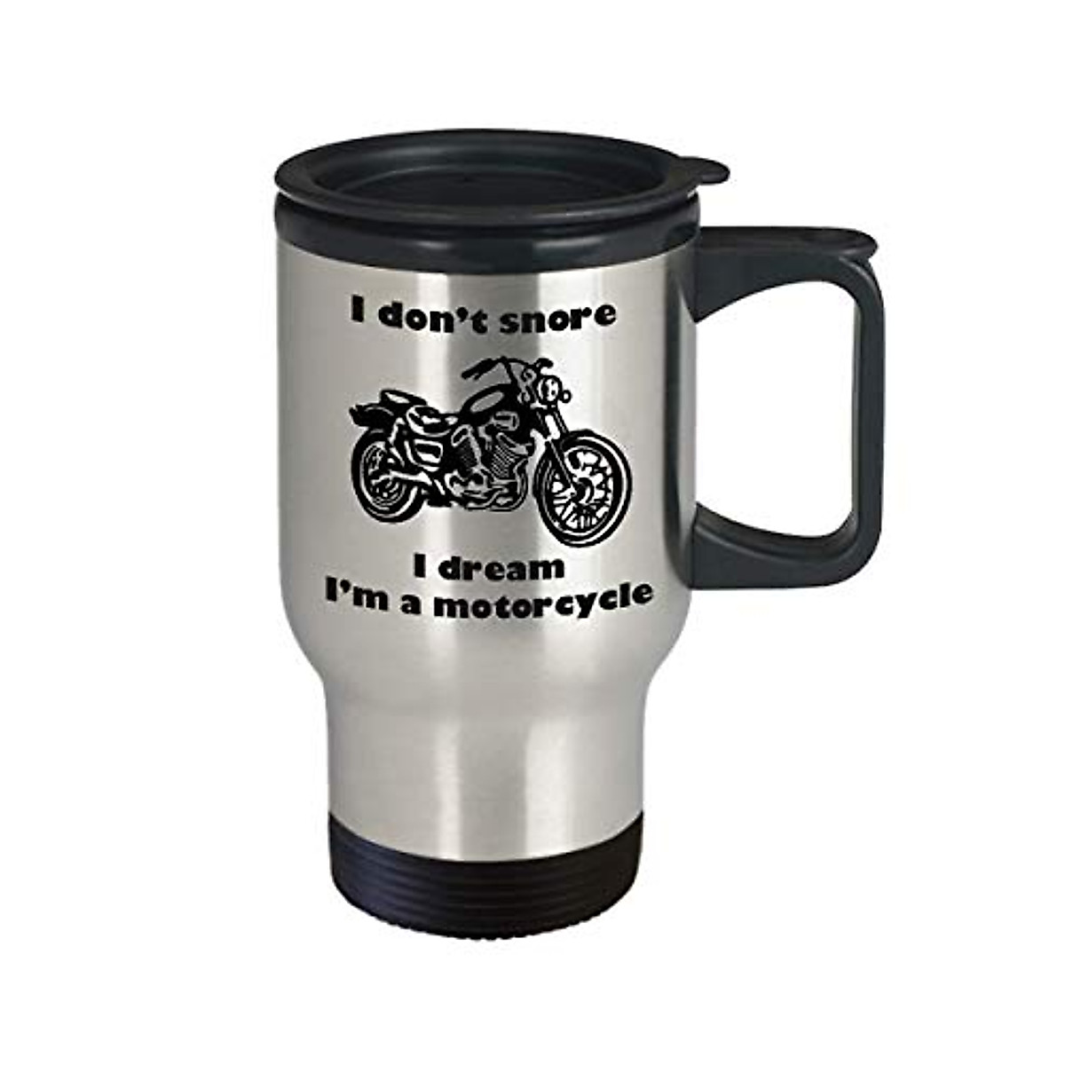 I Don't Snore I Dream I'm a Motorcycle novelty stainless steel 14 oz coffee travel mug, Motorbike enthusiast cup Biker Dad Grandpa Riding club Uncle