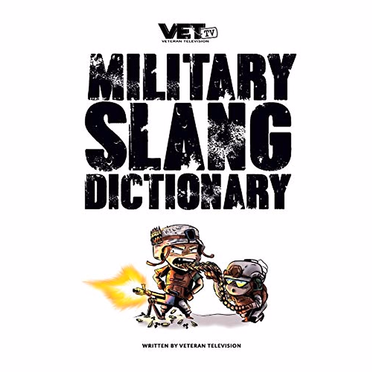VET Tv's Military Slang Dictionary