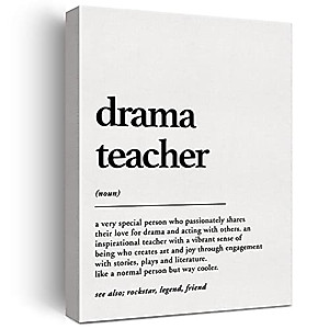 LEXSIVO Drama Teacher Definition Print Canvas Wall Art Home Decor a Very Special Person Who Passionately Shares Their Love Painting 12x15 Canvas Poster Framed Ready to Hang Best Drama Teacher Gift