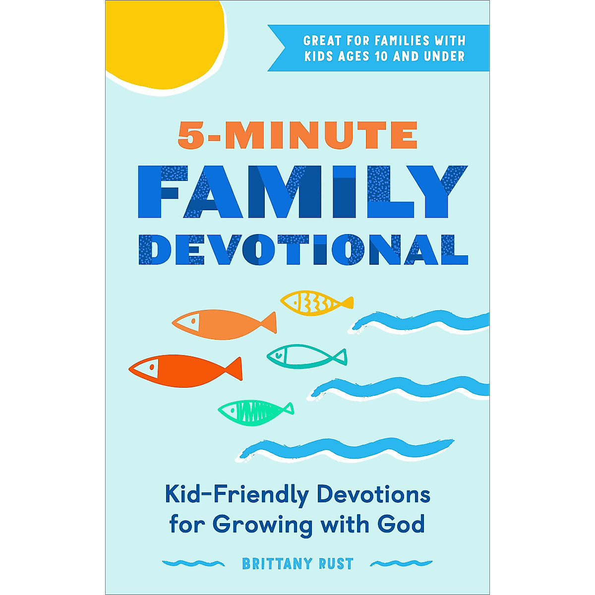 5-Minute Family Devotional: Kid-Friendly Devotions for Growing with God