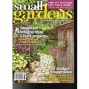 SMALL GARDENS MAGAZINE, PLANTING BIG STYLE IN TINY SPACES ISSUE, 2017# 189