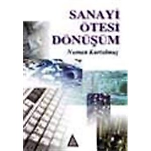 Sanayi Otesi Donusum-Kuresellesme ve Insan Kaynaklari Boyutuyla