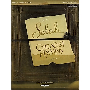 Selah - Greatest Hymns - Piano/Vocal/Guitar Artist Songbook