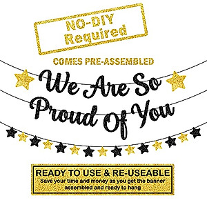 Glitter, We Are So Proud of You Banner - Large 10 Feet, No DIY | Graduation Banner for Black and Gold Graduation Party Decorations 2023 | Graduation Garland for Class of 2023 Graduation Decorations