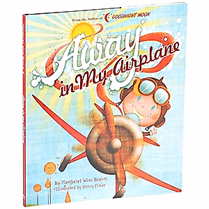 Away in My Airplane (Margaret Wise Brown Classics)