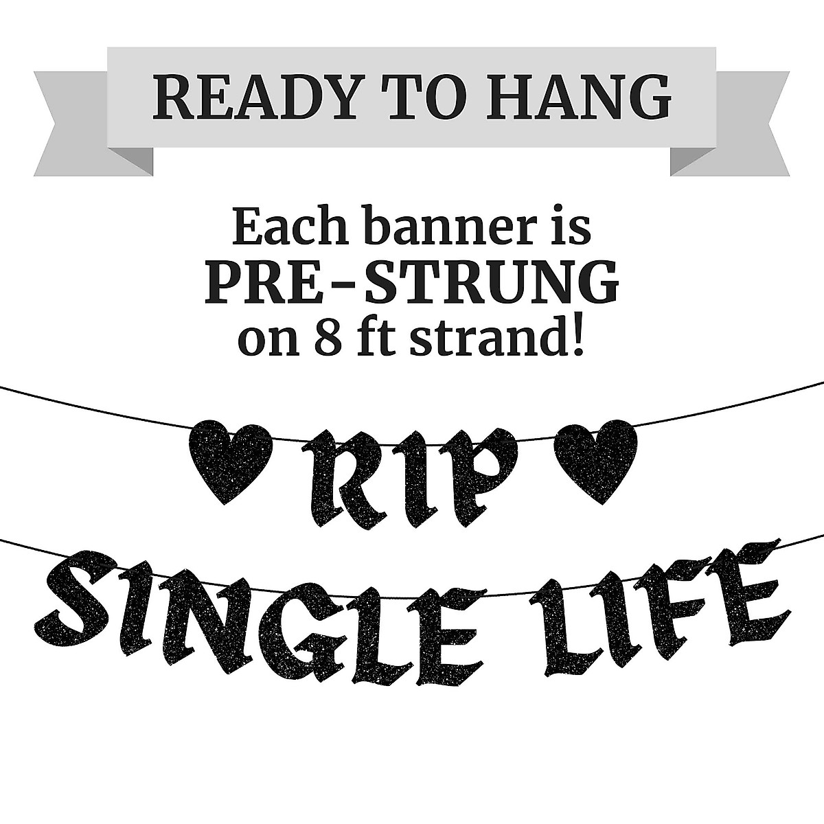 Pre-Strung RIP Single Life Banner - NO DIY - Black Glitter Bachelorette Bridal Party Banner - Pre-Strung Garland on 8 ft Strand - Black Till Death Do Us Party / Bride or Die Theme Bachelorette Party