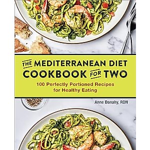 The Mediterranean Diet Cookbook for Two: 100 Perfectly Portioned Recipes for Healthy Eating