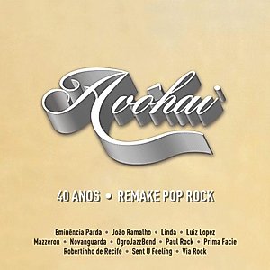 Avohai 40 Anos - Remake Pop Rock