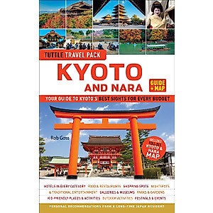 Kyoto and Nara Travel Guide + Map: Tuttle Travel Pack: Your Guide to Kyoto's Best Sights for Every Budget (Tuttle Travel Guide & Map)