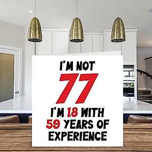 77th Birthday Card for Women Men - Not 77 I'm 18 With 59 Years Experience - Funny Seventy-Seven Seventy-Seventh Happy Birthday Card for Mom Dad Grandpa Grandma, 5.7 Inch Humor Joke Greeting Cards