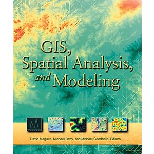 GIS, Spatial Analysis, and Modeling