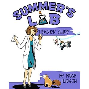 Summer's Lab Teacher Guide: A First Hands-on Look at Science