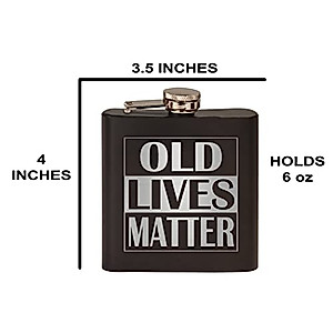 Funny Old Lives Matter Retirement Gift Stainless Steel Hip Flask Premium Matte Black Makes a Great Gift For Him Dad Father Gag Joke Gift