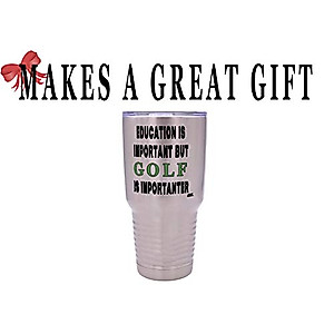 Rogue River Tactical Funny Golf Travel Tumbler Mug Cup w/Lid Education Important Stainless Steel 30oz