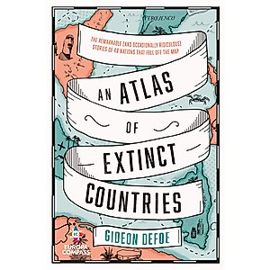 An Atlas of Extinct Countries
