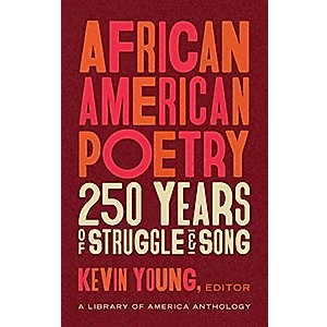 African American Poetry: 250 Years of Struggle & Song (LOA #333): A Library of America Anthology (The Library of America, 233)