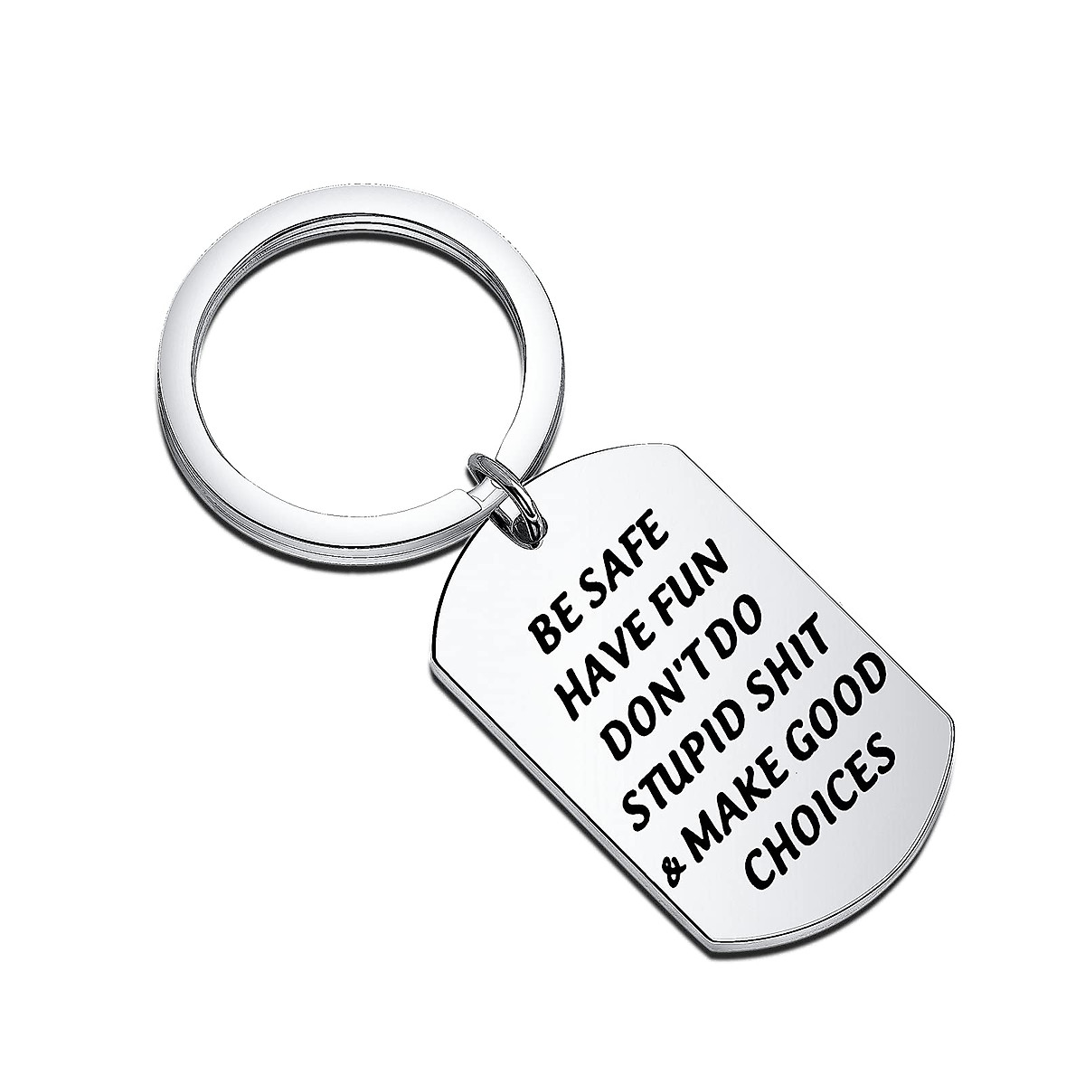 New Driver Keychain Be Safe Have Fun Don’t Do Stupid Shit Make Good Choices Long Distance Gift Go Away to College Gift (Do Stupid Shit)
