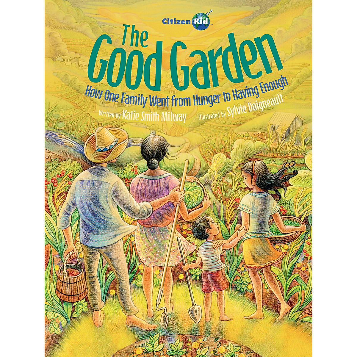 The Good Garden: How One Family Went from Hunger to Having Enough (CitizenKid)