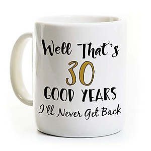 30th Work Anniversary Coffee Mug - 30 Years I'll Never Get Back - 15 Ounce