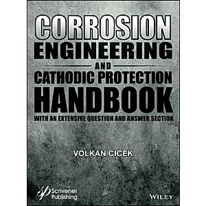 Corrosion Engineering and Cathodic Protection Handbook: With Extensive Question and Answer Section