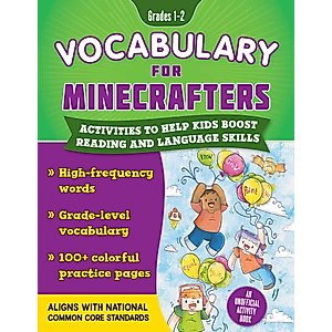 Vocabulary for Minecrafters: Grades 1–2: Activities to Help Kids Boost Reading and Language Skills!―An Unofficial Activity Book (High-Frequency Words, ... Core Standards) (Reading for Minecrafters)