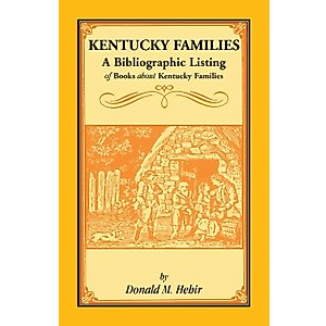 Kentucky Families: A Bibliographic Listing of Books About Kentucky Families