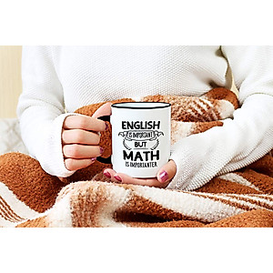 Funny Math Mug for Teachers. English is Important but Math is Importanter 11 oz Geek Coffee Cup. Mathematician Jokes Gift Idea for Professor or Student.