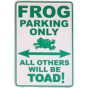 Flagline.com Frog Parking Only - All Others Will Be Toad - Metal Parking Sign