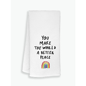 ZJSYXXU Radiate Positivity Kitchen Towels Dishcloths,You Make The World A Better Place Rainbow Dish Towels Tea Towels Hand Towels for Kitchen,Gifts for Women Girls Kids Teens
