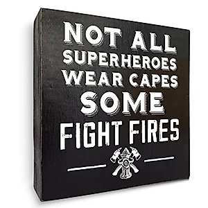 Modern Firefighter Gifts Wooden Box Sign Table Decor Plaque Not All Superheroes Wear Capes Some Fight Fires Wood Box Sign Art Home Shelf Desk Decoration 5 x 5 Inches