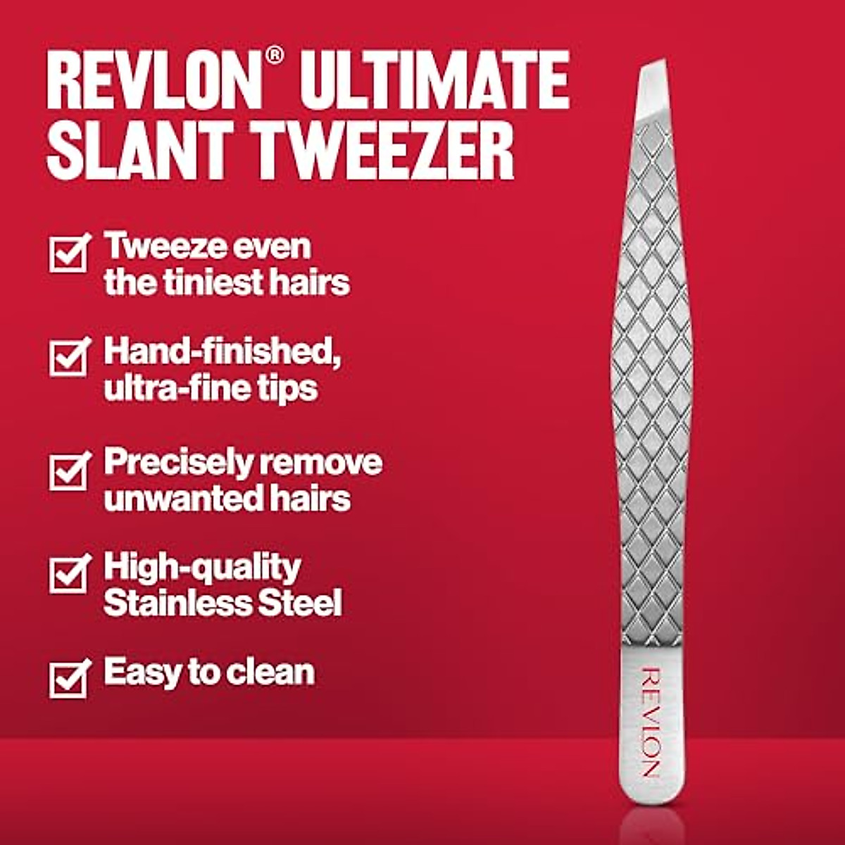 Revlon Ultimate Slant Tweezer, Hand-Finished Ultra-Fine Tips for Precise Hair Removal, Perfect for Tweezing The Tiniest Hairs, Made With Stainless Steel, 1 count