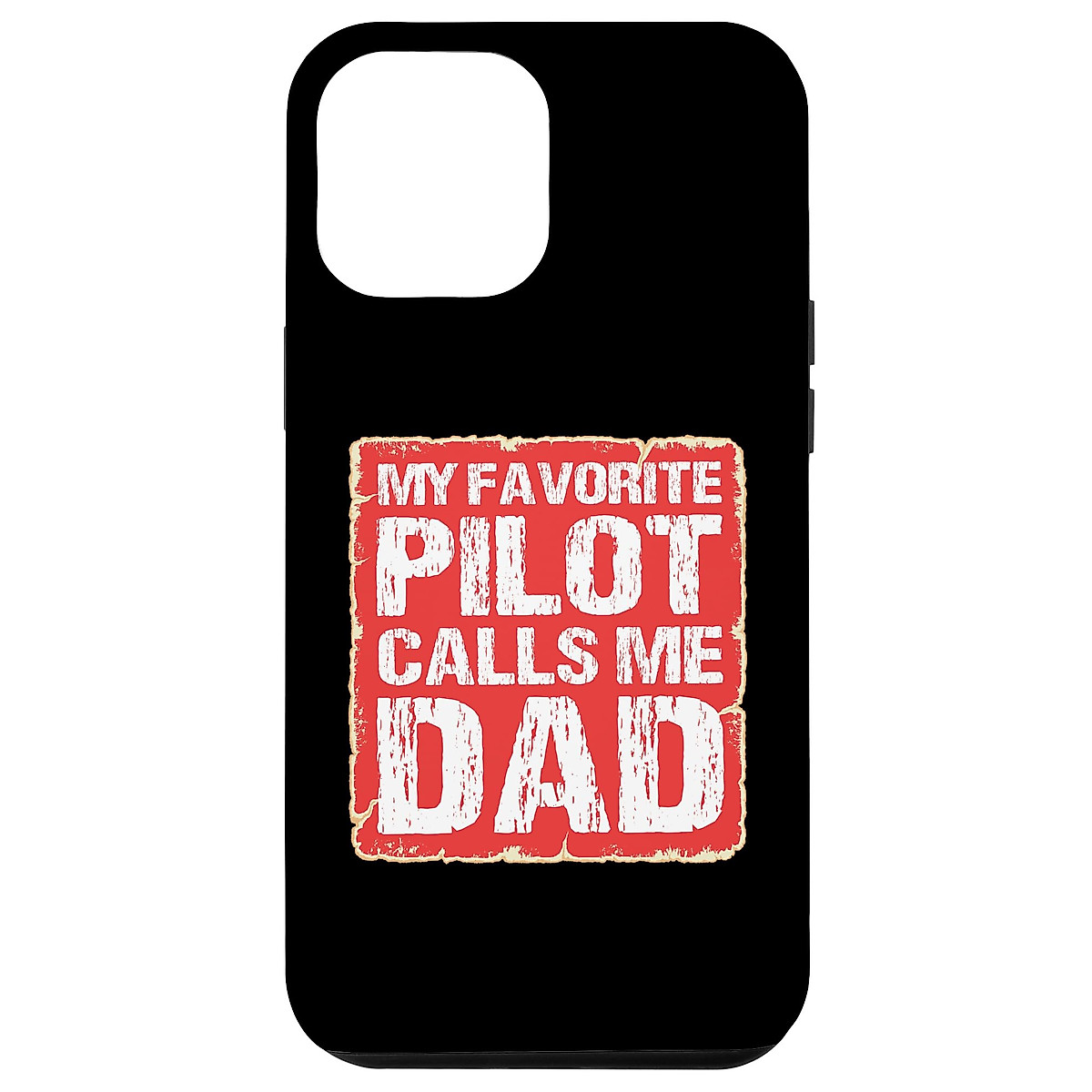 iPhone 12 Pro Max Aviation My Favorite Pilot Calls Me Dad For Father of a Pilo Case
