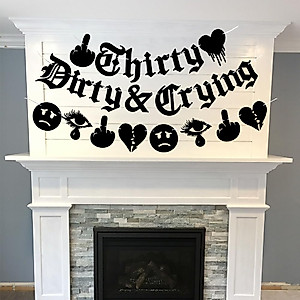 Thirty Dirty & Crying Banner, Old English Birthday Banner, Happy 30th Birthday Party Decoration Supplies, 30th Emo Birthday Party Banner