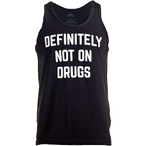 Ann Arbor T-shirt Co. Definitely Not on Drugs | Funny Party, Rave, Festival Club Humor Unisex Tank Top-(Tank, 2XL) Black